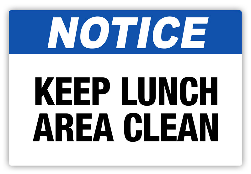 Notice - Keep Lunch Area Clean Label