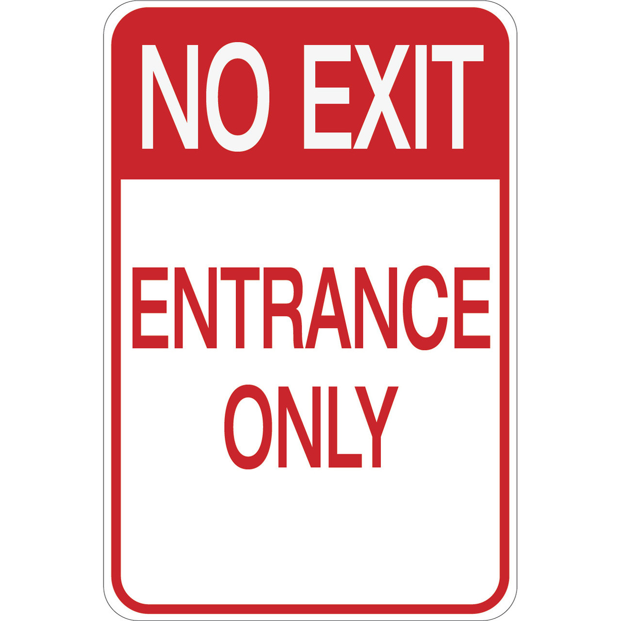 No Exit - Entrance Only - Aluminum Sign