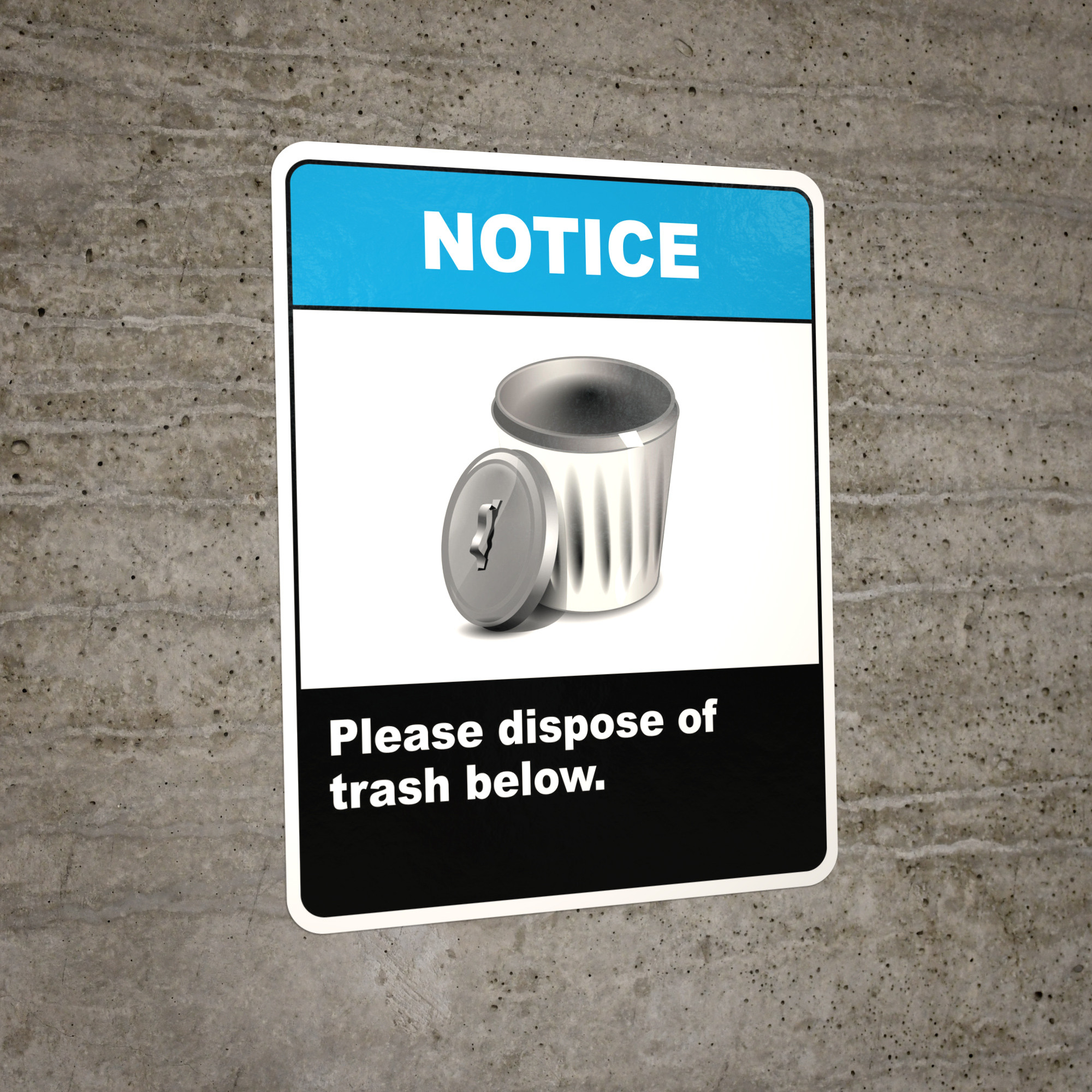 Notice Sign Dispose of Trash | Creative Safety Supply