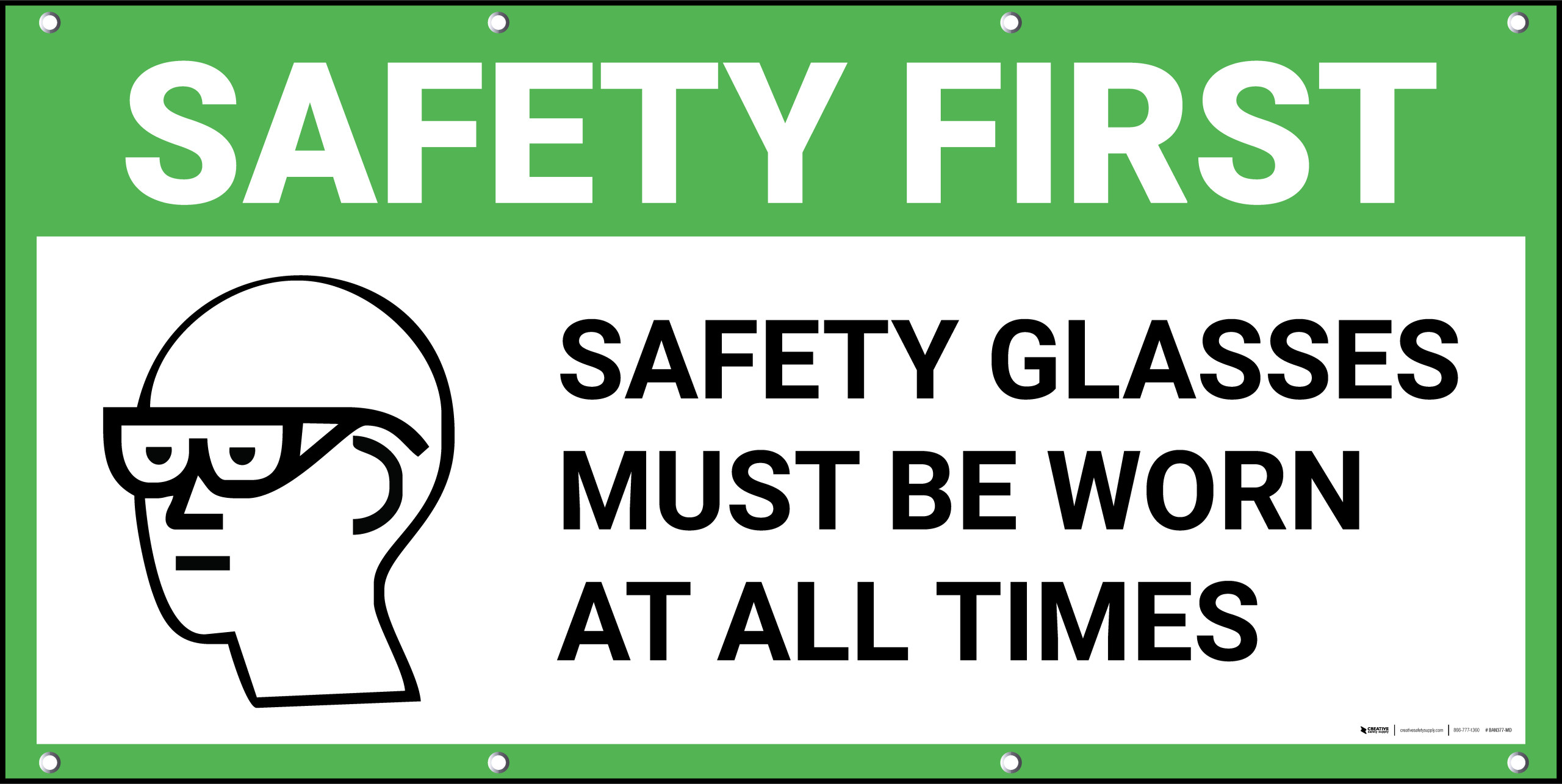 Safety First Safety Glasses Must be Worn at All Times Banner