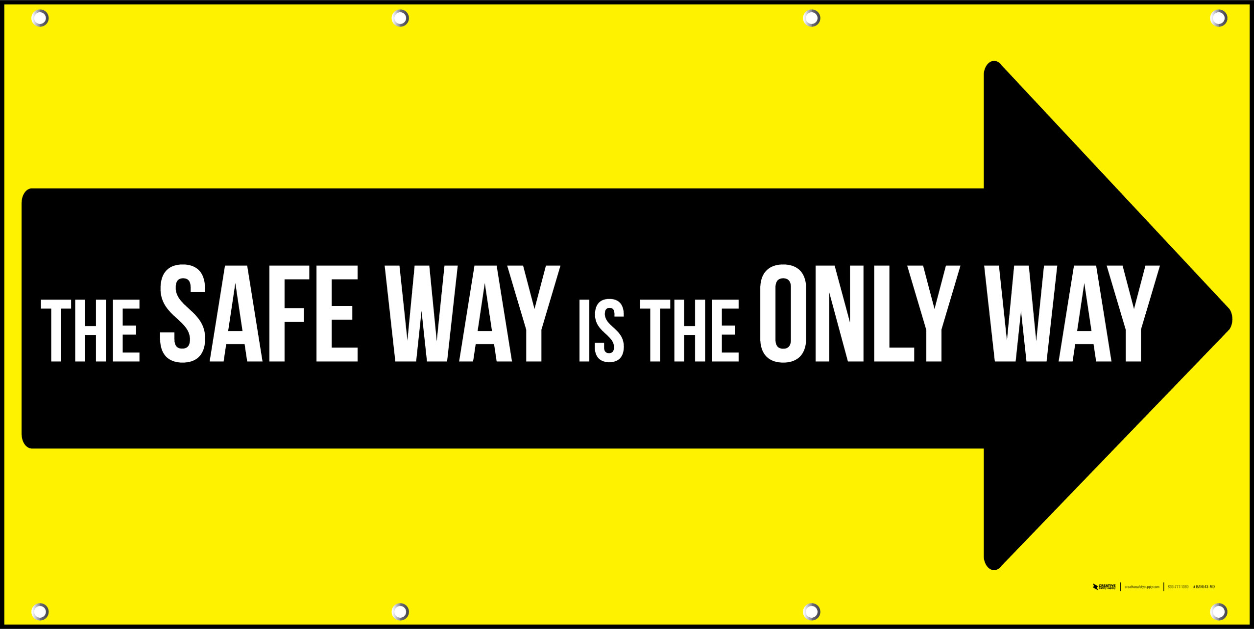 The Safe Way Is The Only Way Black Arrow Banner
