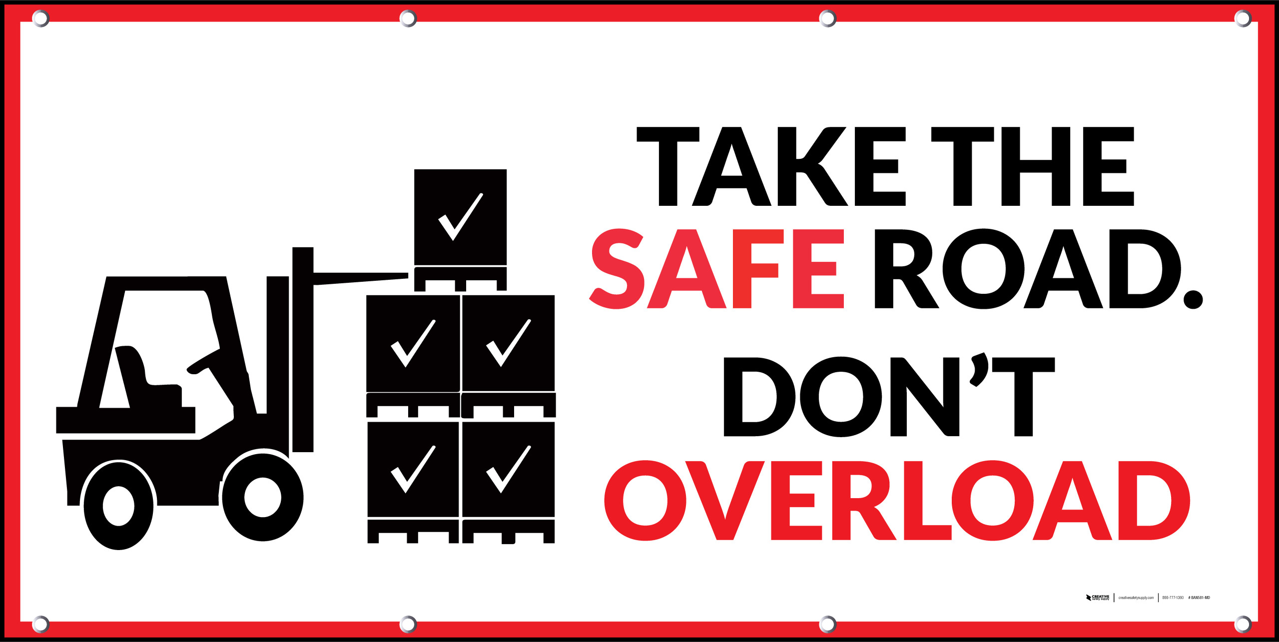 Take The Safe Road - Don't Overload | Creative Safety Supply
