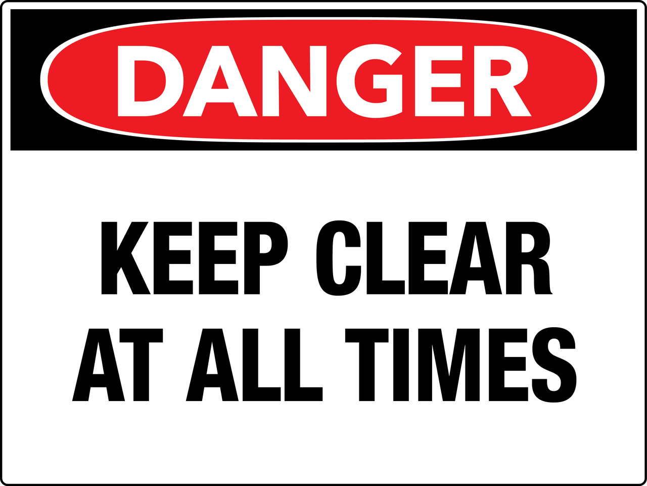 Danger Keep Clear At All Times Wall Sign | Creative Safety Supply