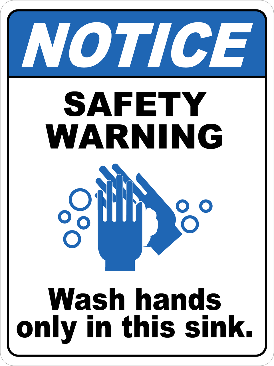 Notice - Safety Warning - Wash Hands Only In This Sink Floor Sign