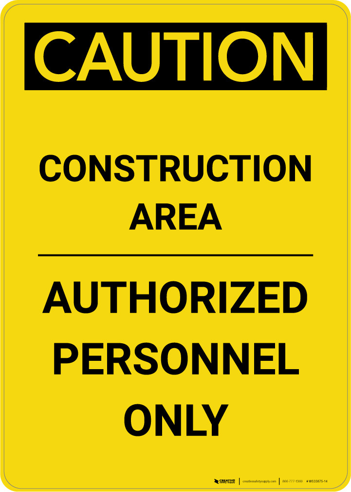 Caution: Construction Area Authorized Personnel Only Large Text ...