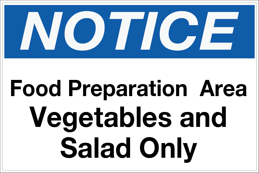 Notice - Food Prep Area - Vegetables and Salad Only Wall Sign