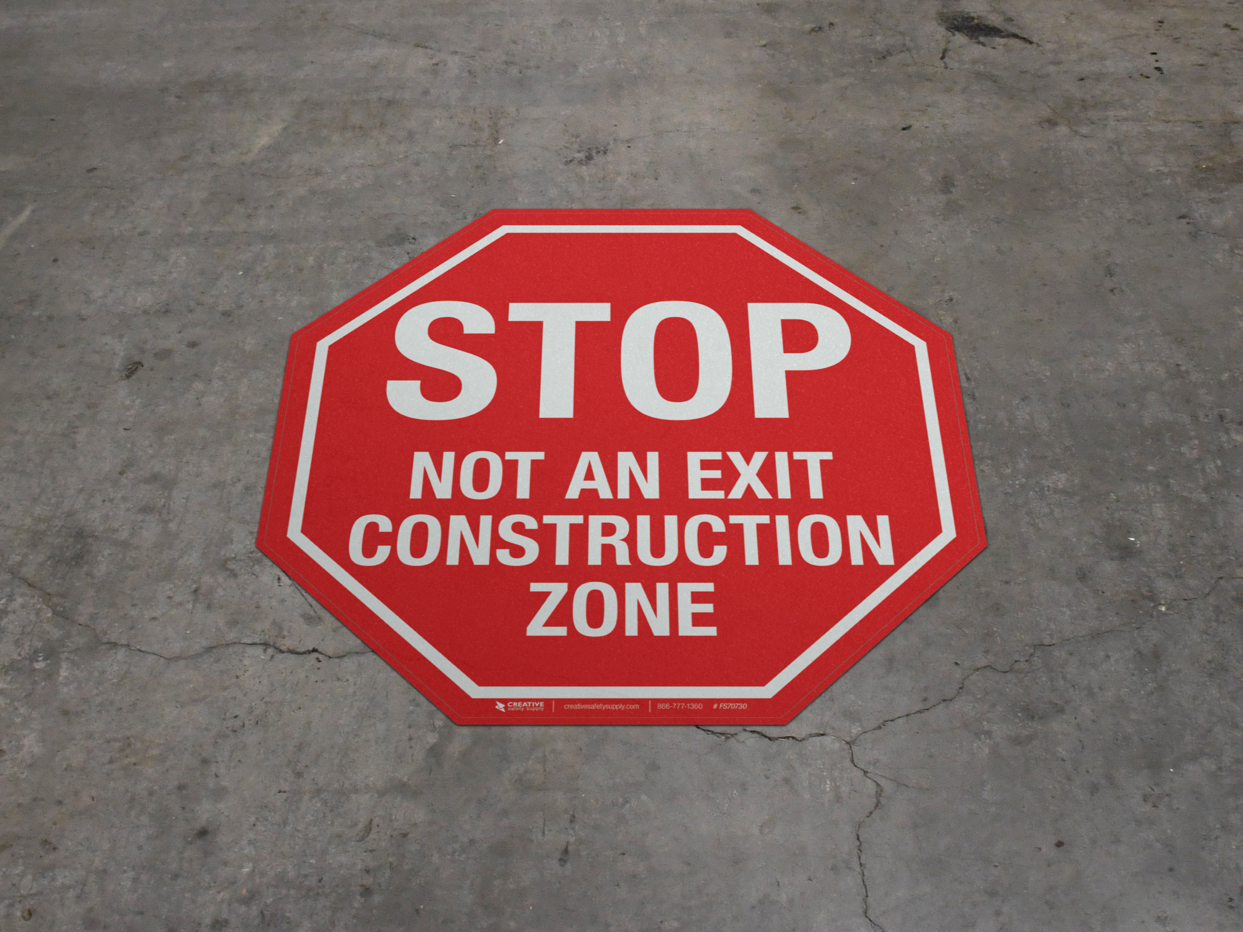 Stop Not An Exit Construction Zone Floor Sign | Creative Safety Supply