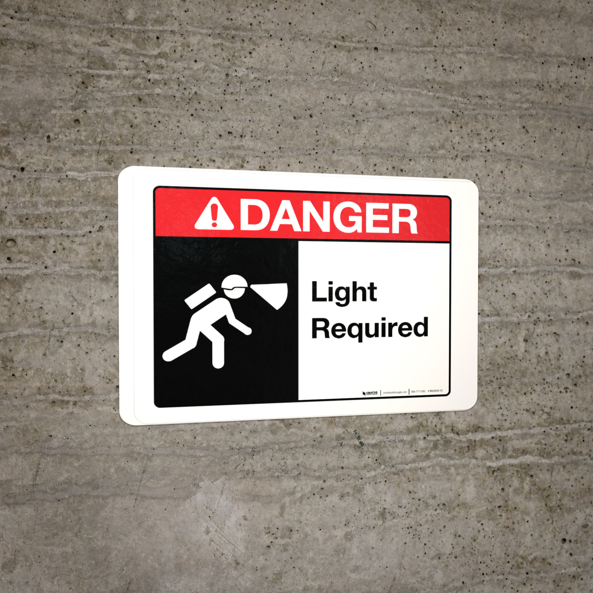 Danger - Light Required - Wall Sign | Creative Safety Supply