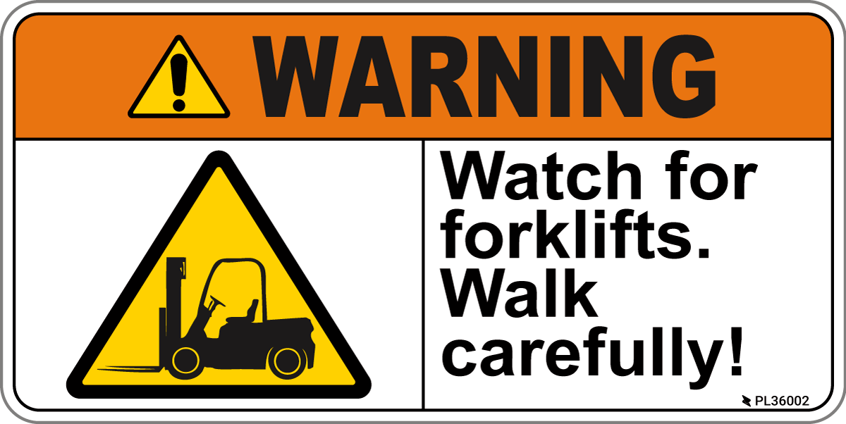 ANSI Label - Warning - Watch for forklifts. Walk carefully!