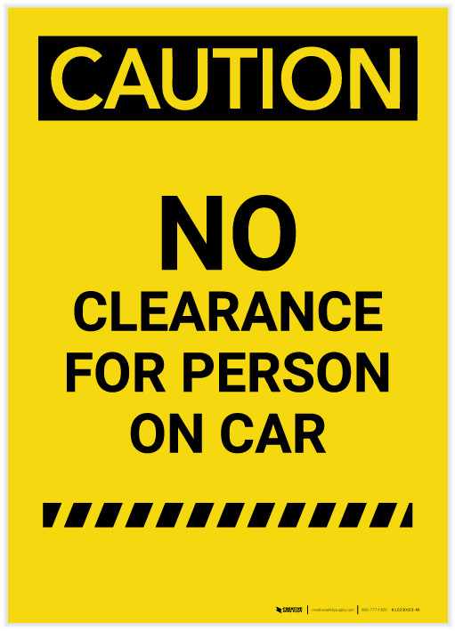 Caution: No Clearance For Person On Car Portrait - Label | Creative ...