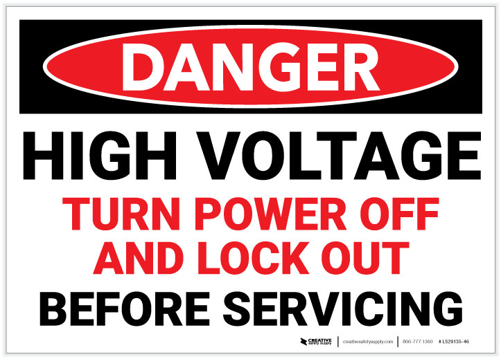 Danger: High Voltage - Turn Power Off and Lock out Before Servicing - Label