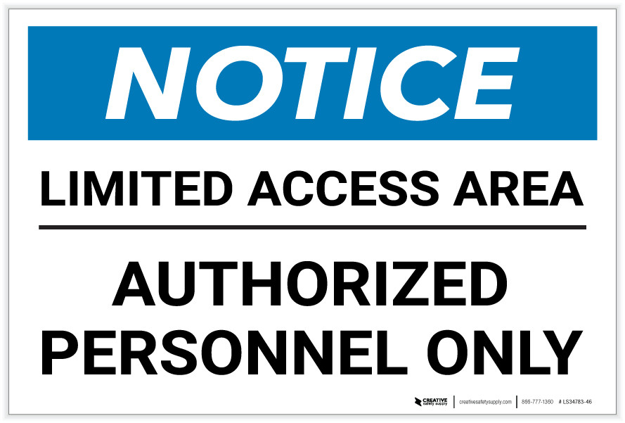 Notice: Limited Access Area - Authorized Personnel Only Landscape - Label
