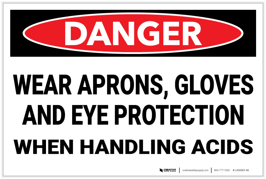 Danger: PPE Aprons Gloves Eye Protection Handling Acid - Label ...