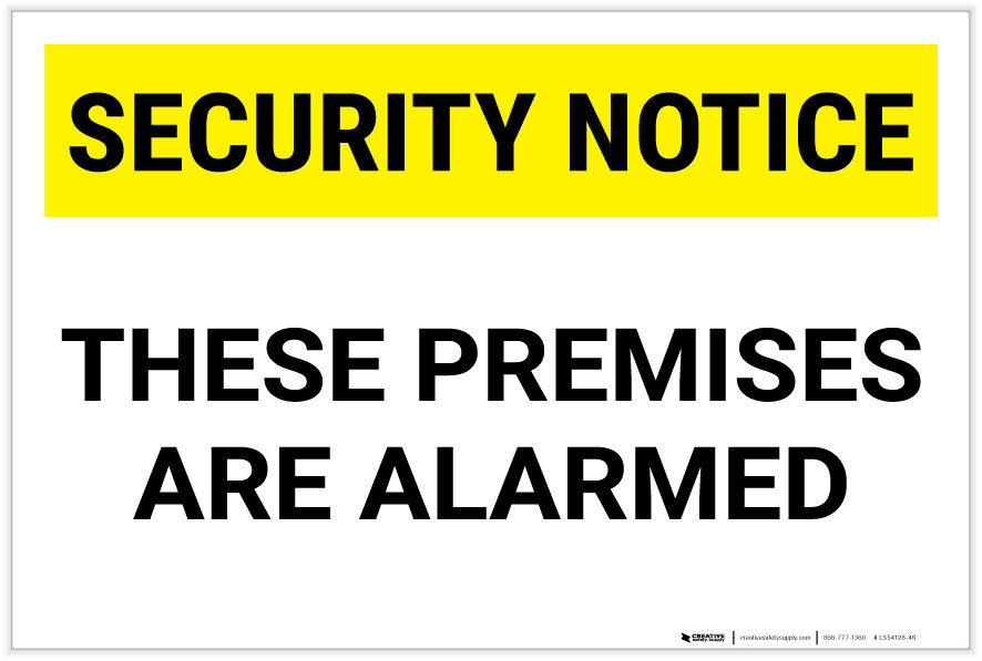 Security Notice: These Premises Are Alarmed Landscape - Label ...
