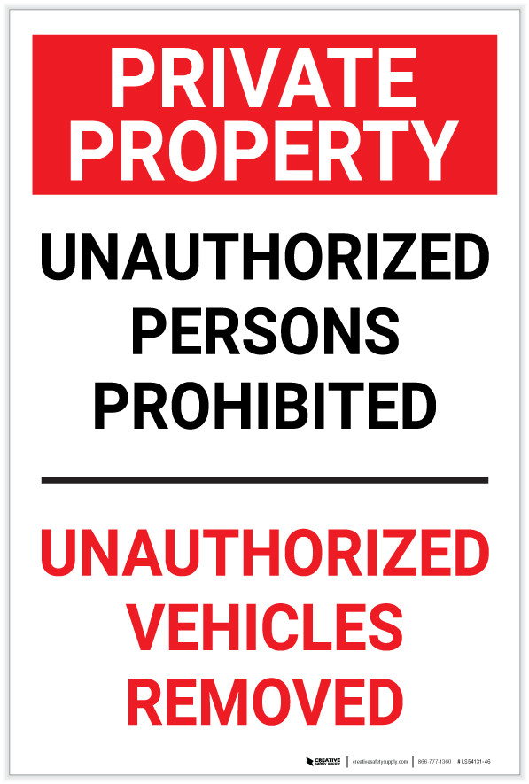 Private Property: Unauthorized Persons Prohibited Vehicles Removed ...
