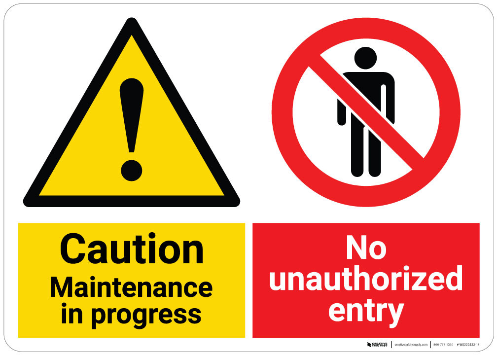 Caution: Maintenance in Progress with Pictogram - No Unauthorized Entry ...