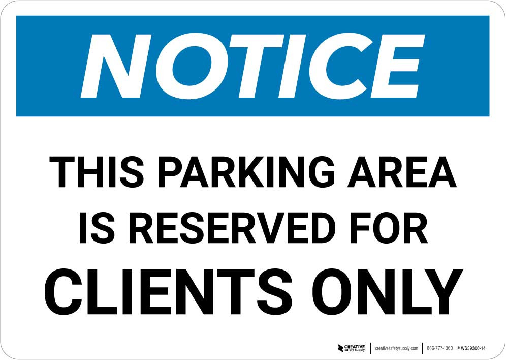 Notice: This Parking Area Reserved for Clients Only Landscape