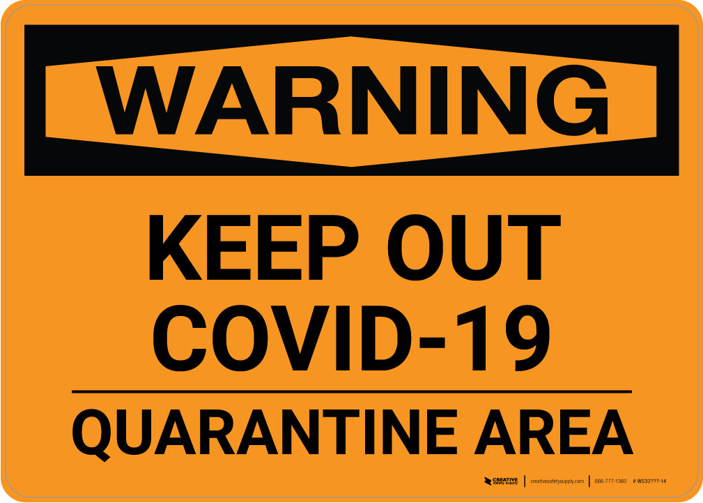 Warning: Keep Out COVID-19 Quarantine Area Landscape - Wall Sign