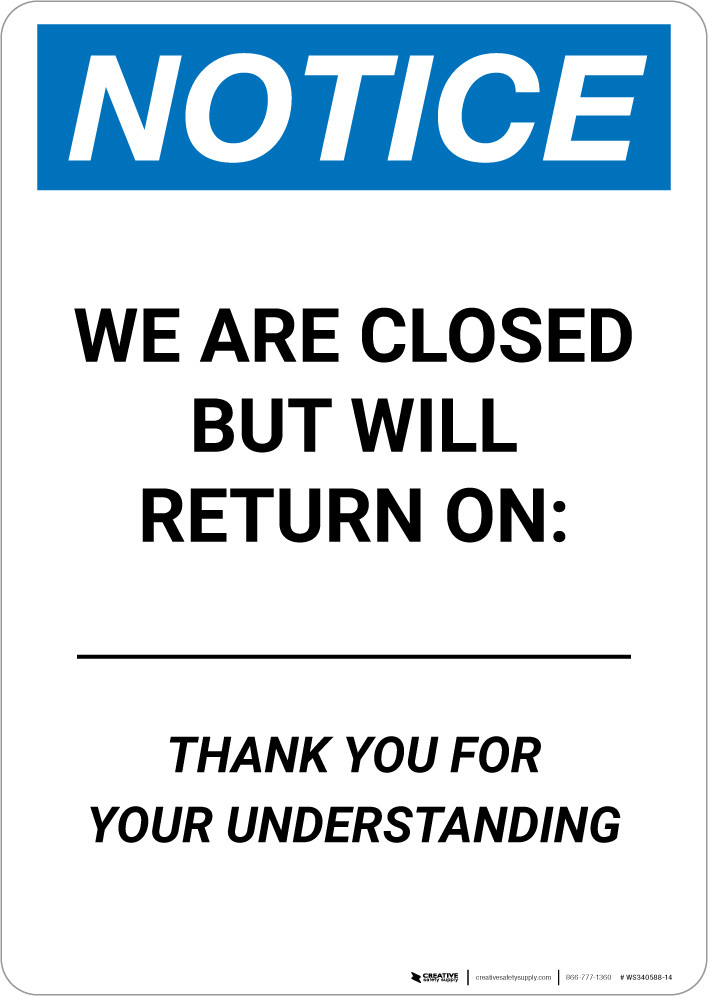 Notice: We Are Closed But Will Return On Date - Thank You for ...