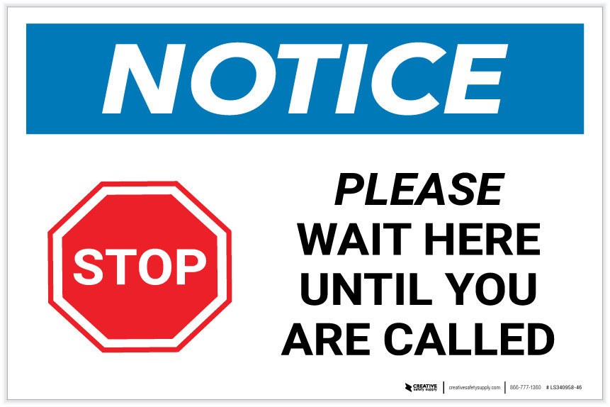 Notice: Stop Please Wait Here Until You Are Called with Icon Landscape ...