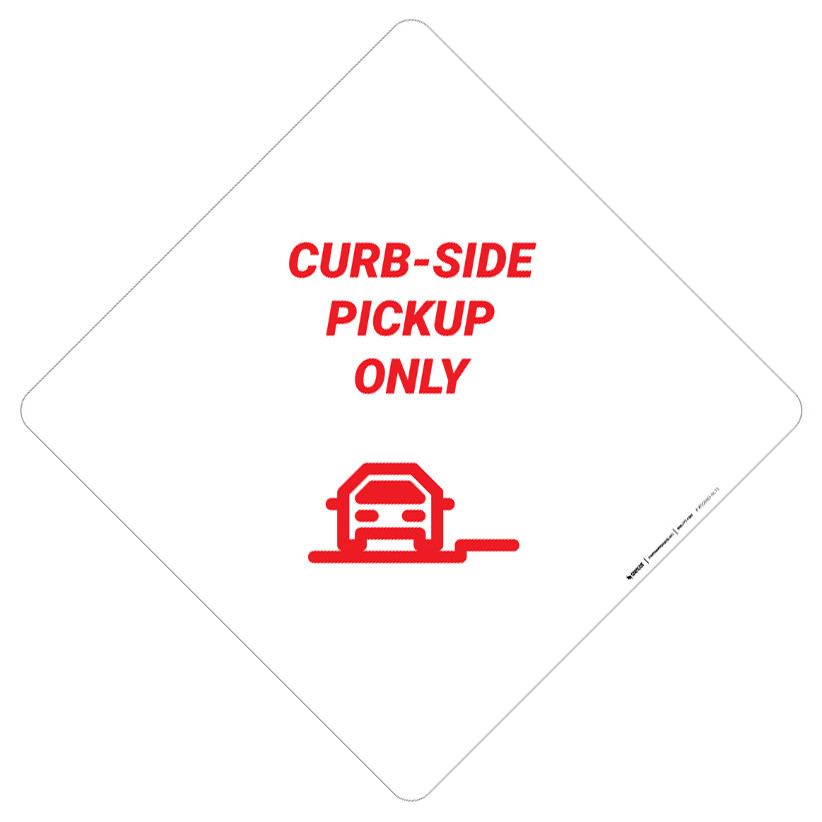 Curbside Pickup Only With Symbol - Placard Sign | Creative Safety Supply