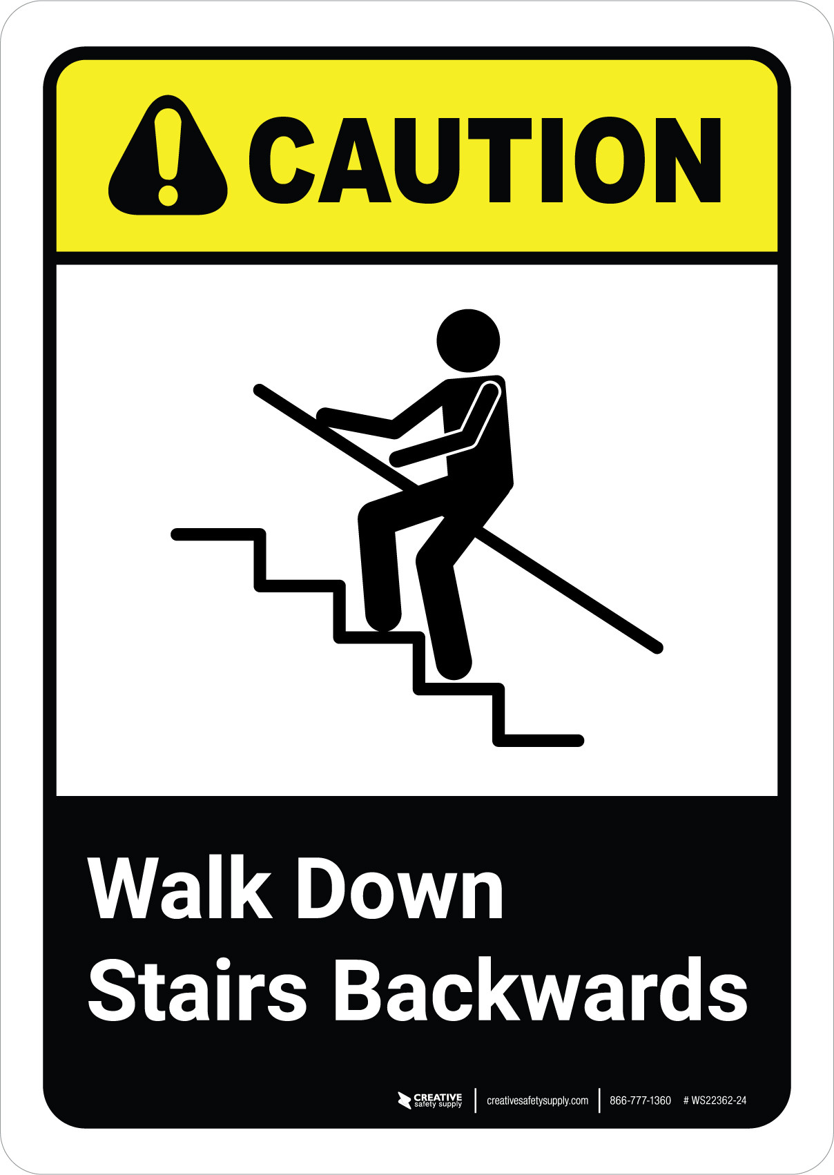 Caution: Walk Down Stairs Backwards with Icon ANSI Portriat - Wall Sign