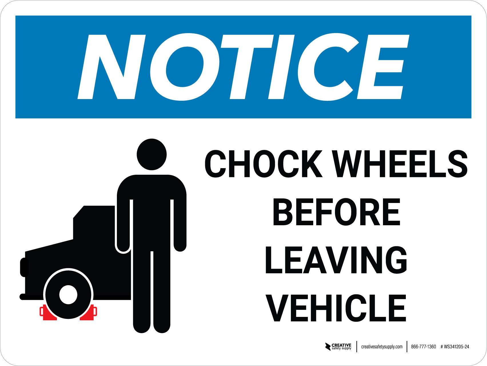 Notice: Chock Wheels Before Leaving Vehicle with IconLandscape - Wall Sign