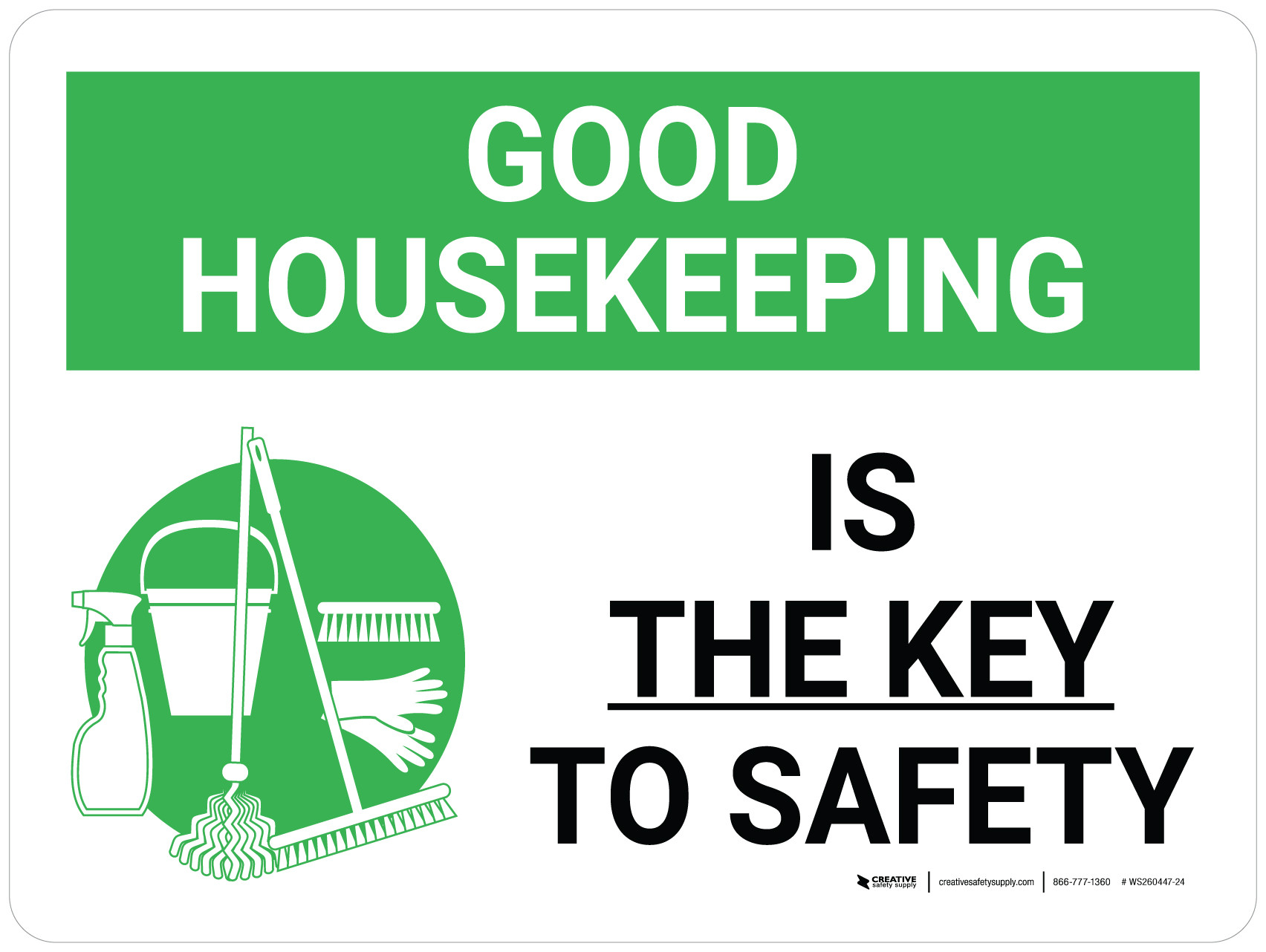 Good Housekeeping Is The Key To Safety Landscape with Graphic - Wall Sign