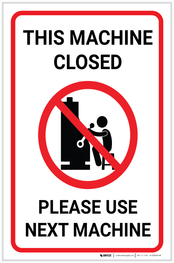 This Machine Closed - Please Use Next Machine Portrait - Label