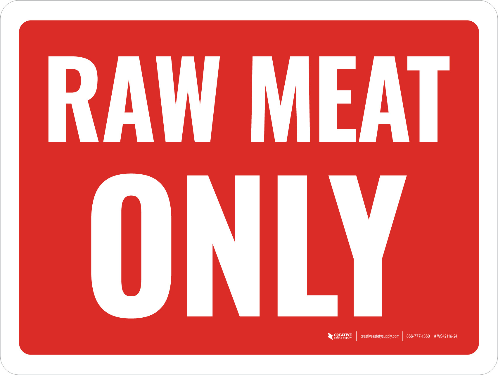 Raw Meat Only Red Landscape - Wall Sign | Creative Safety Supply