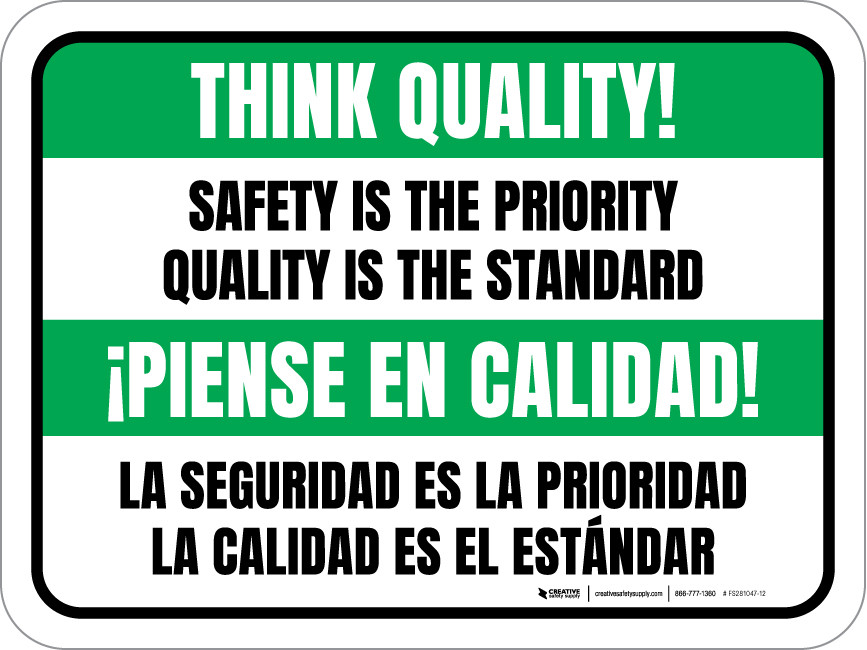 Think Quality: Safety Is The Priority Quality Is The Standard Bilingual ...