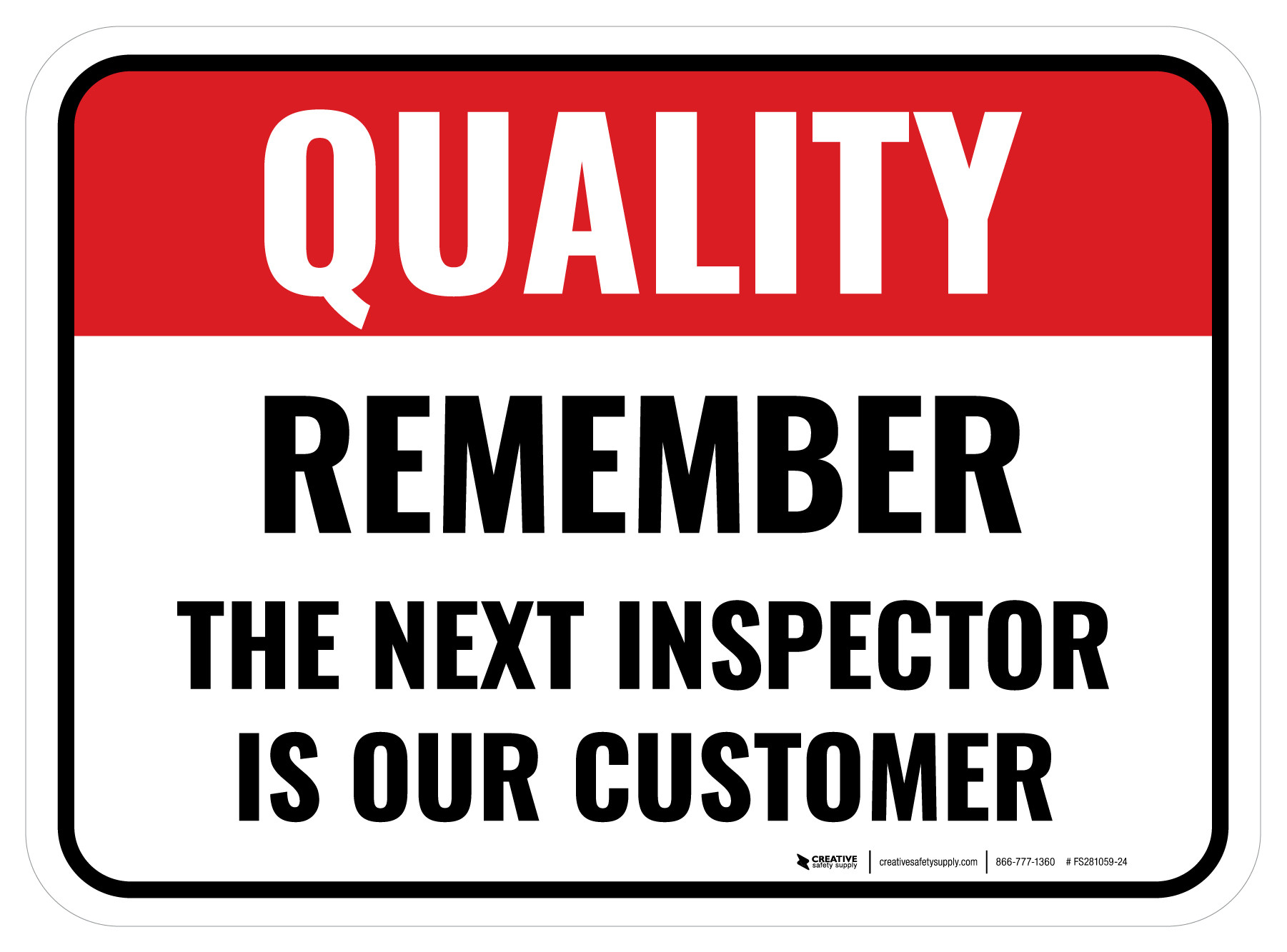 Quality: Remember The Next Inspector Is Our Customer Rectangular ...