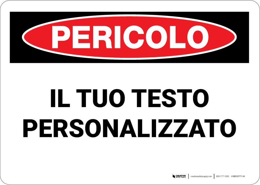 Create Custom OSHA Italian Danger Wall Sign | Creative Safety Supply
