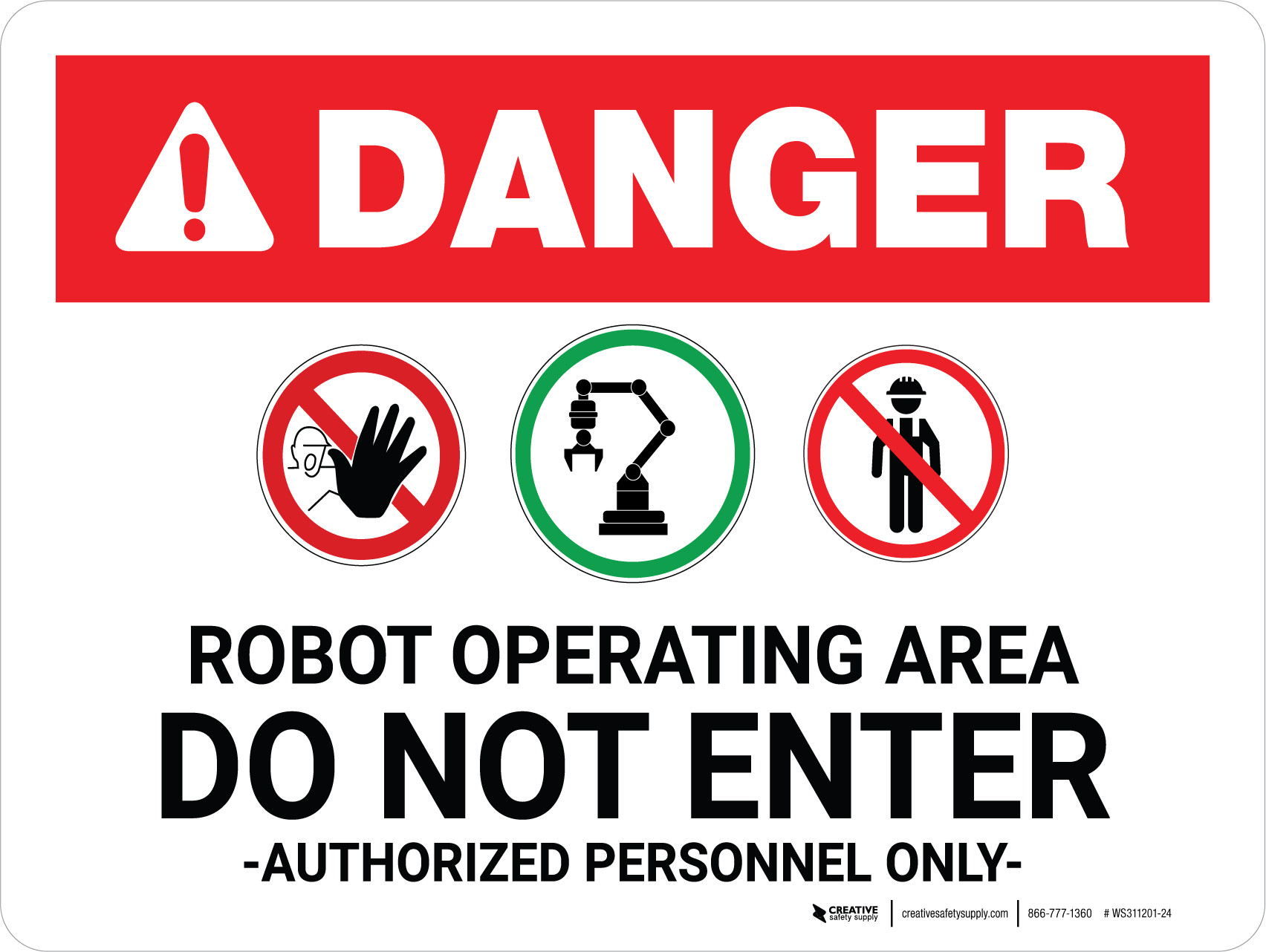 Danger: Robot Operating Area Do Not Enter - Authorized Personnel Only ...