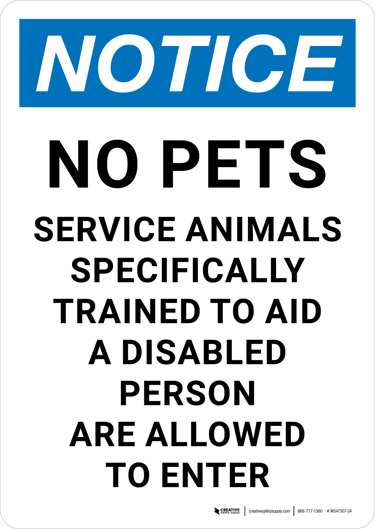 Notice: No Pets Service Animals Are Allowed to Enter Portrait - Wall Sign