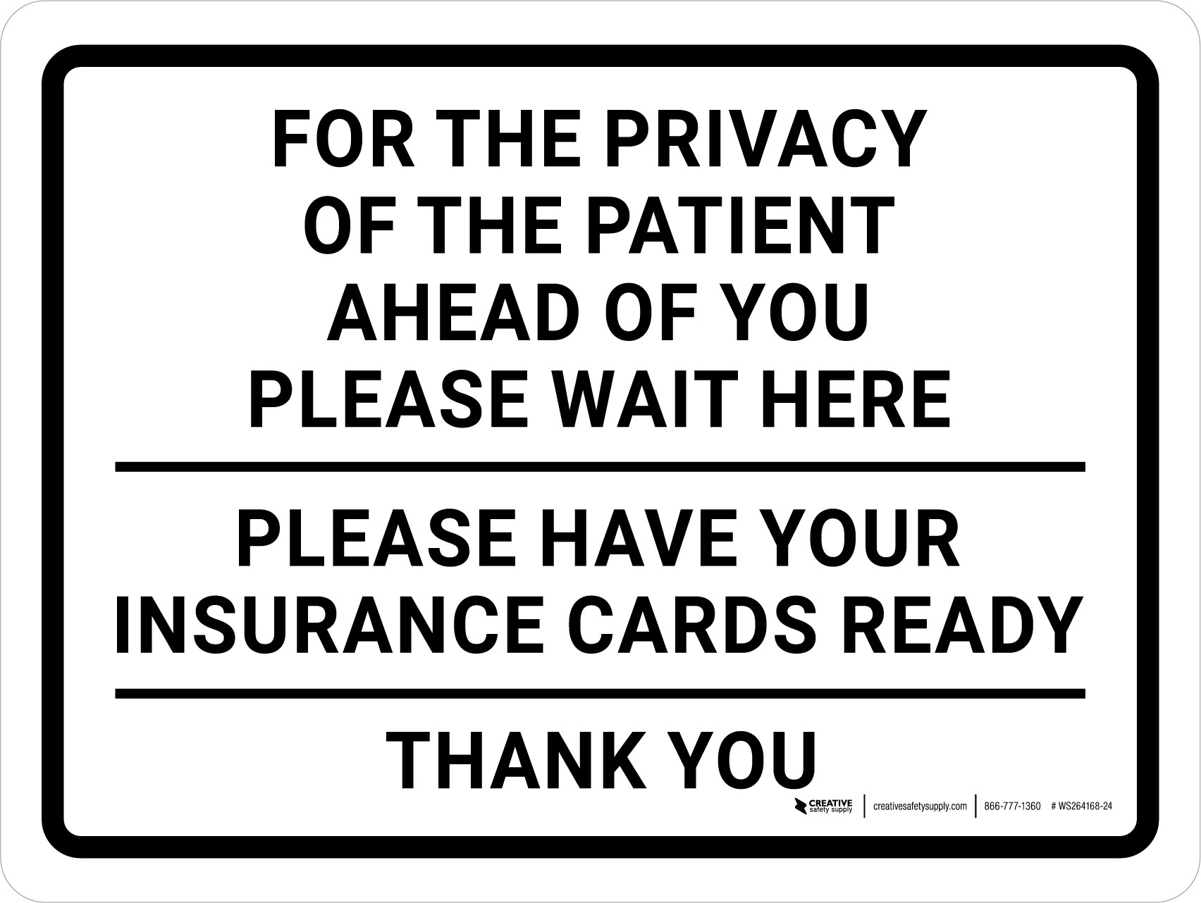 For Privacy of Patient Ahead Wait Here Landscape - Wall Sign