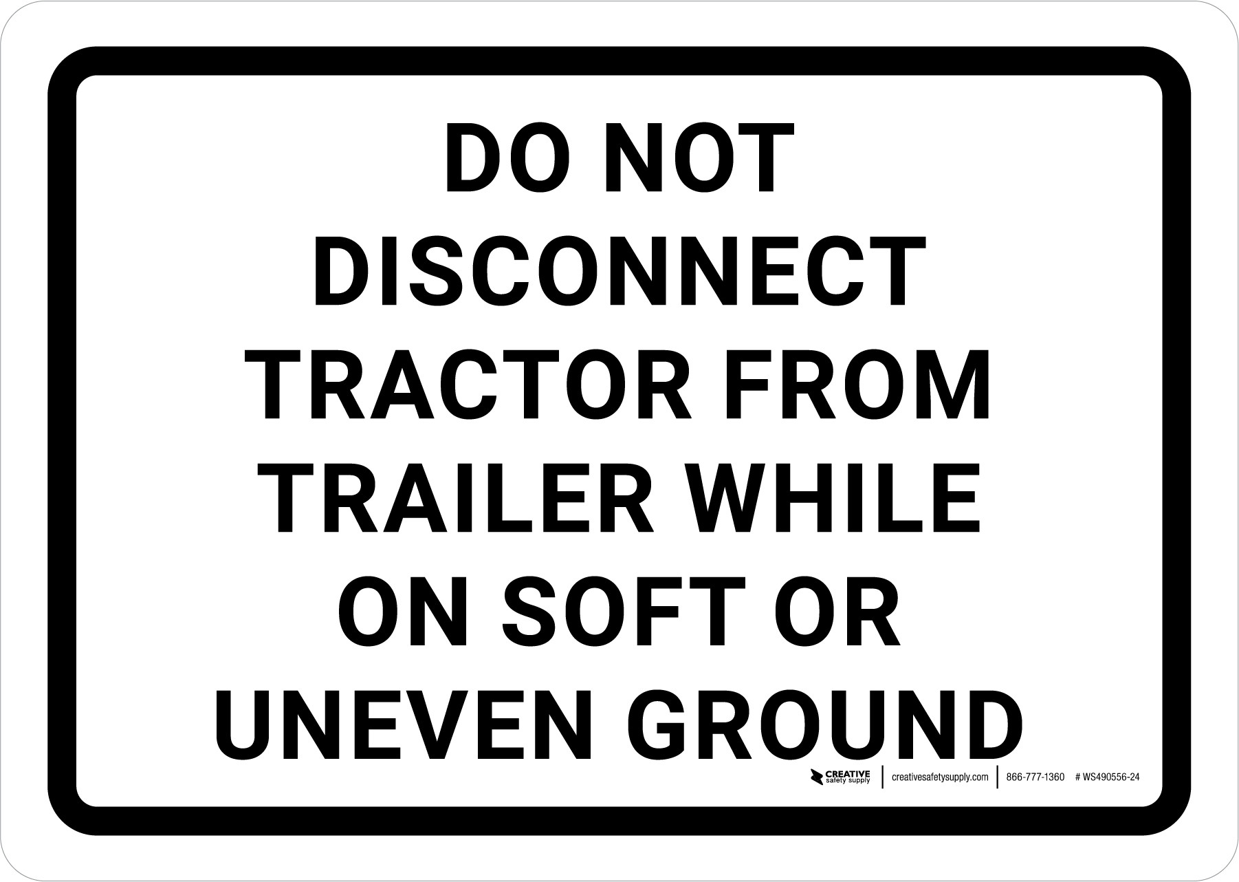 Do Not Disconnect Tractor From Trailer While On Soft Or Uneven Ground ...