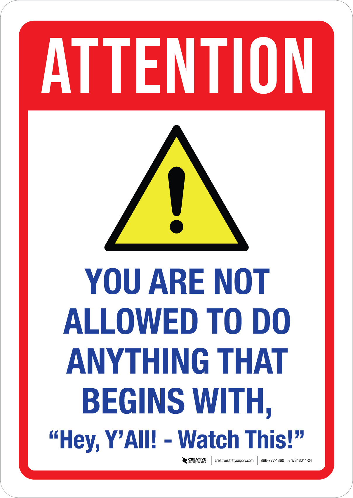 Attention: You Are Not Allowed To Do Anything That Begins With Hey YAll ...