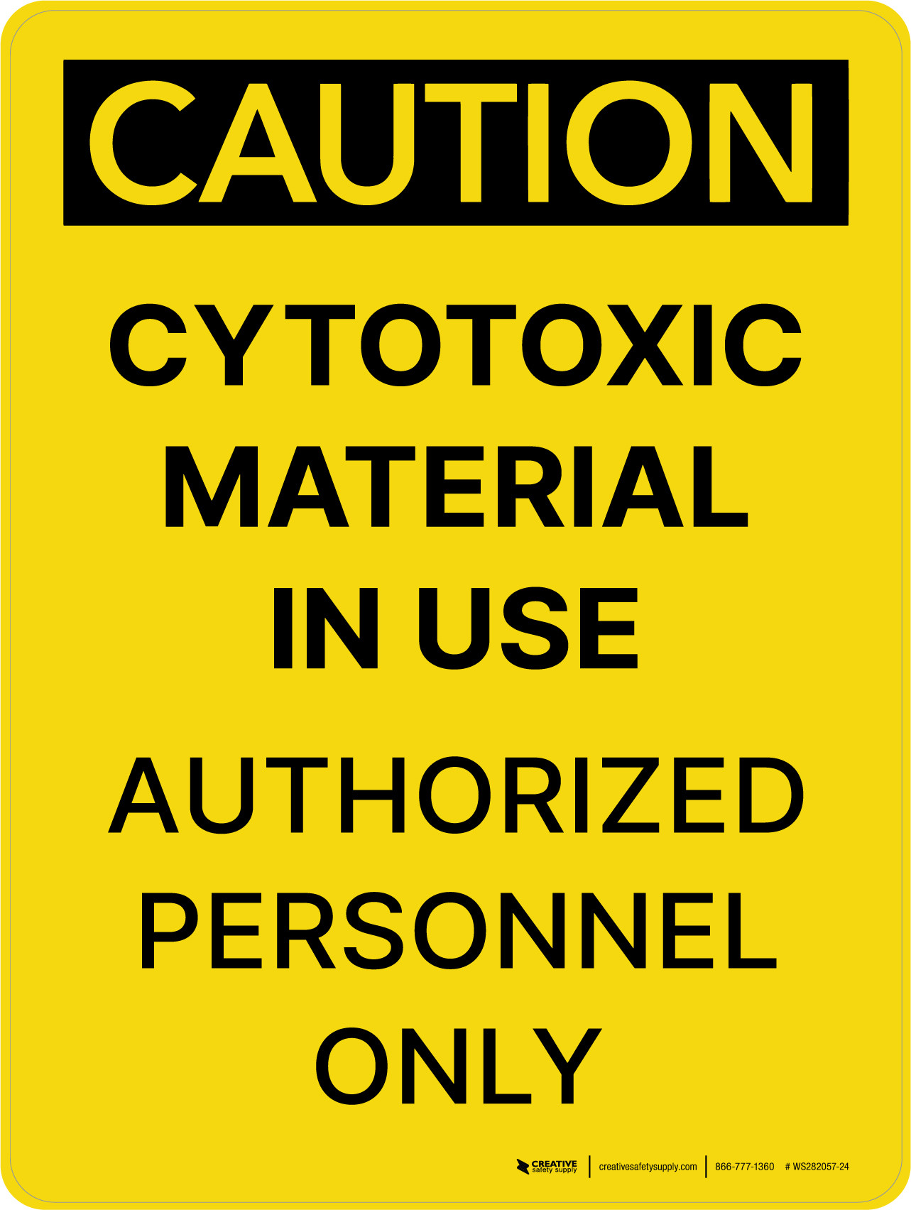 Caution: Cytotoxic Material In Use Authorized Personnel Only Portrait ...