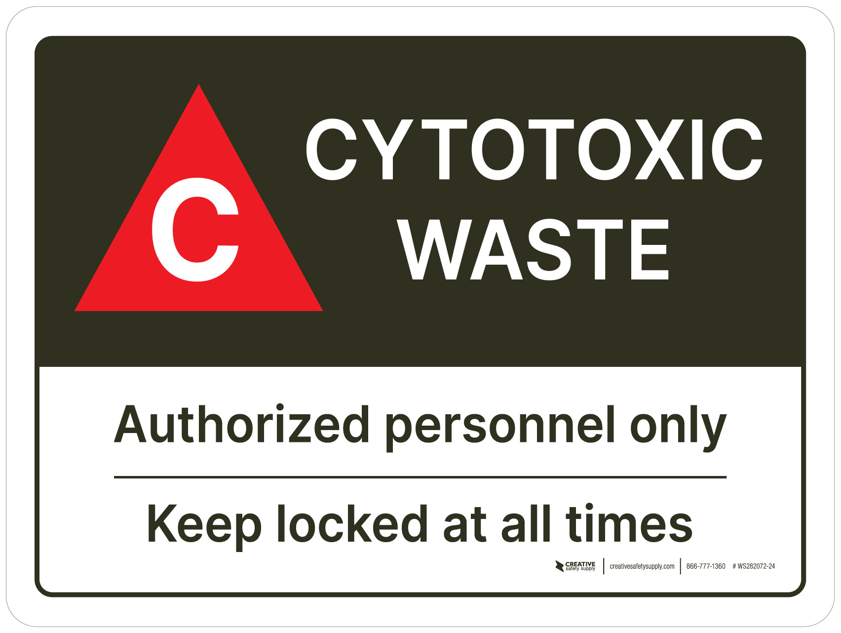Cytotoxic Waste - Authorized Personnel Only Keep Locked Landscape ...