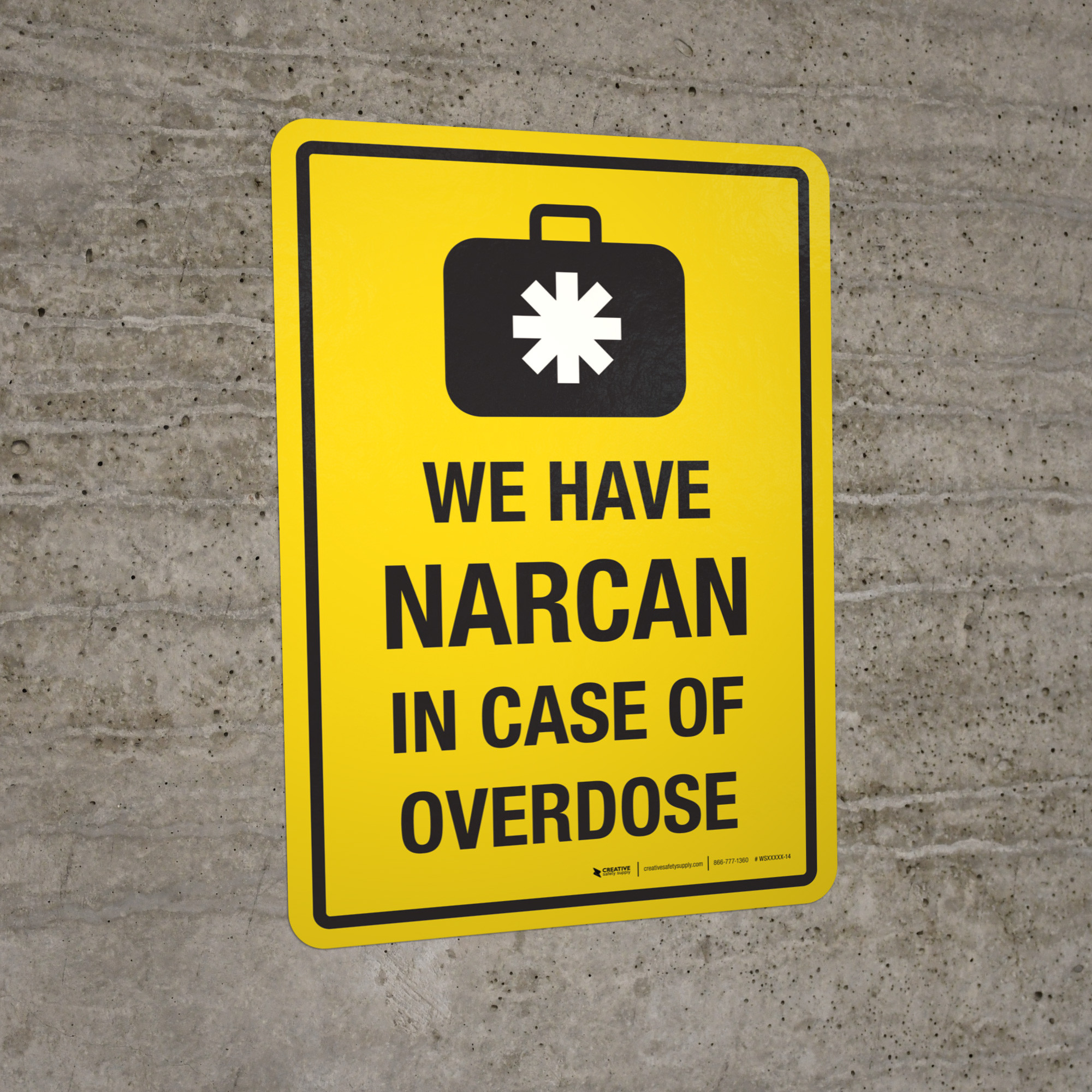 We Have Narcan In Case Of Overdose Portrait - Wall Sign | Creative ...