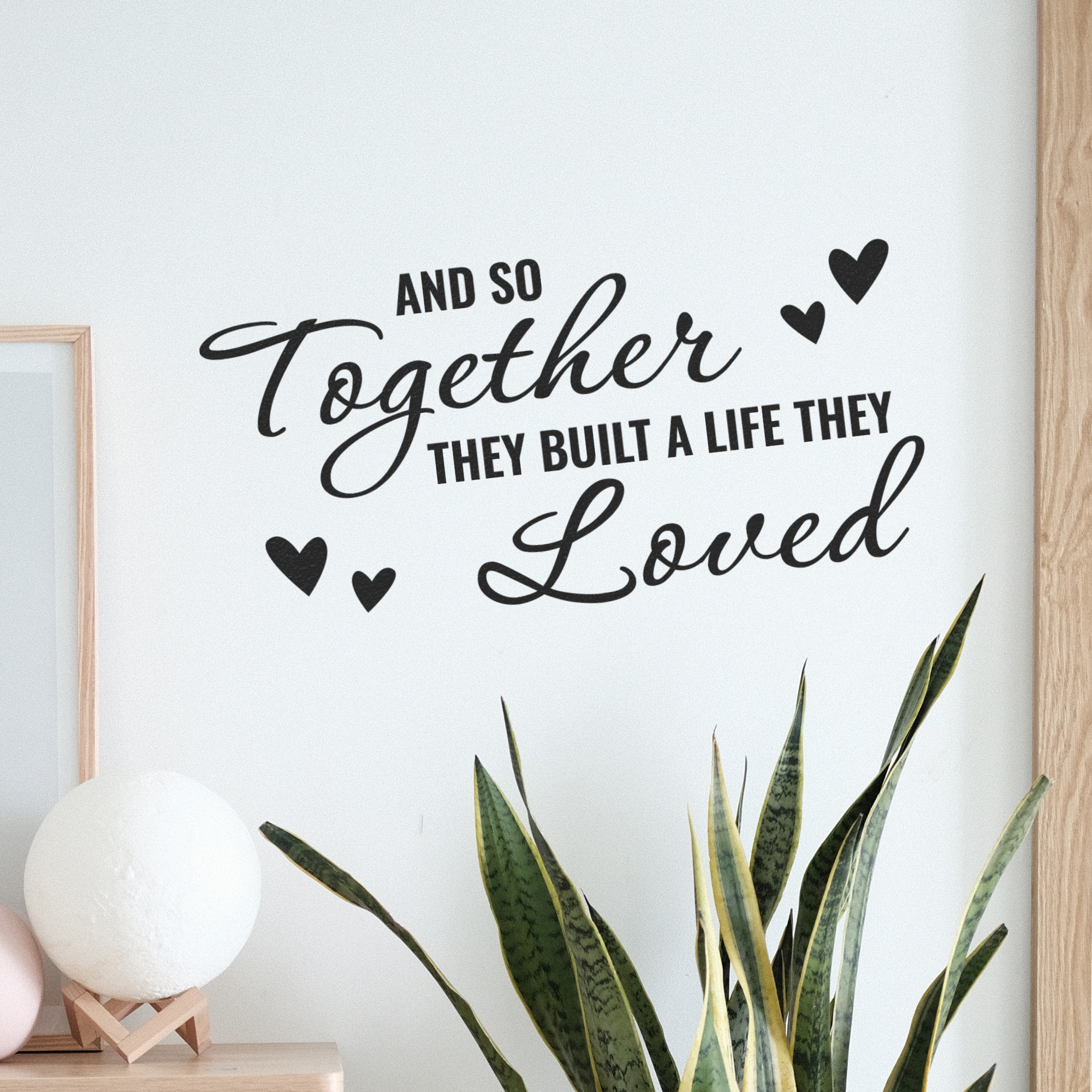And So Together They Built A Life They Loved - Wall Decor | Creative ...