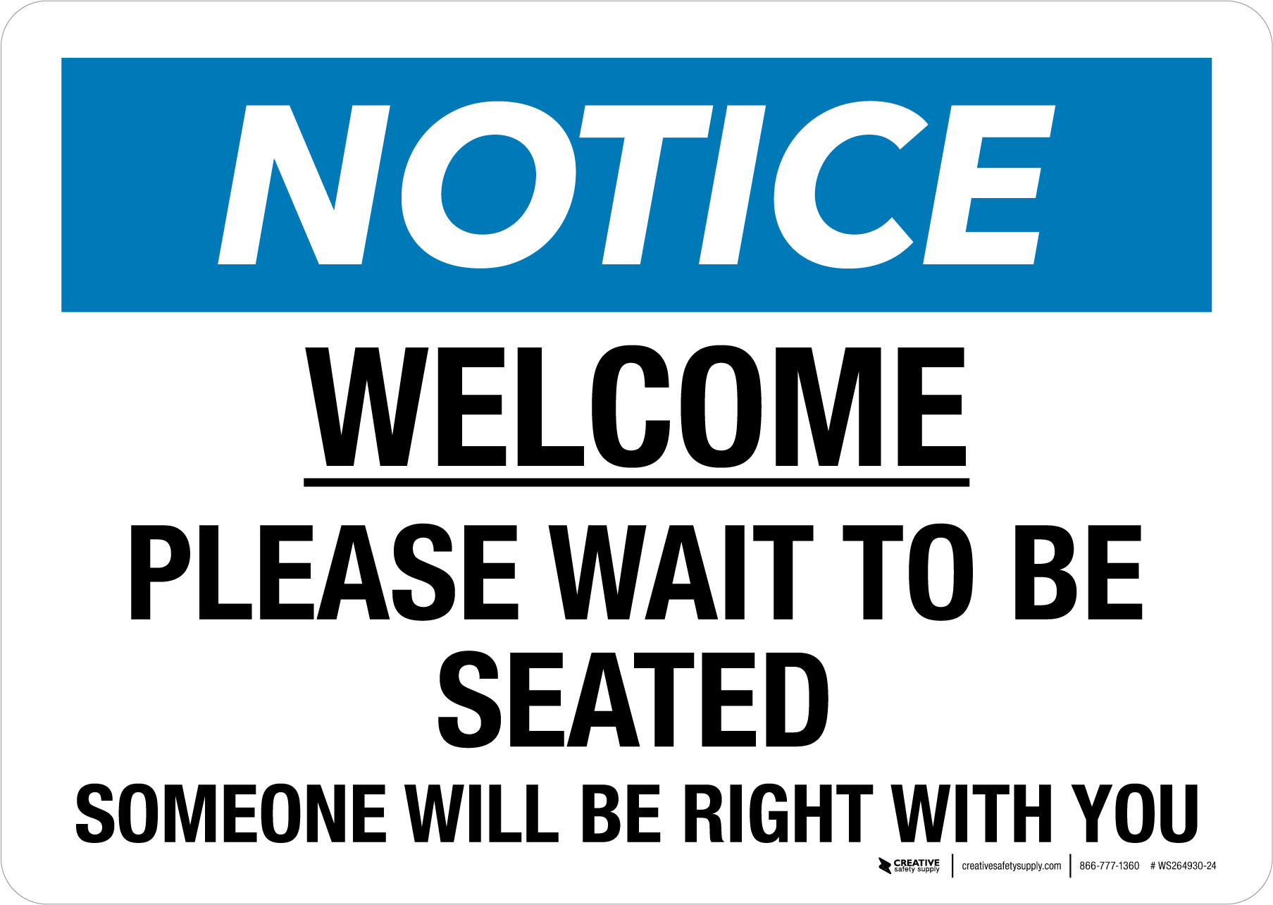 Notice: Welcome Please Wait To Be Seated Someone Will Be Right With You ...