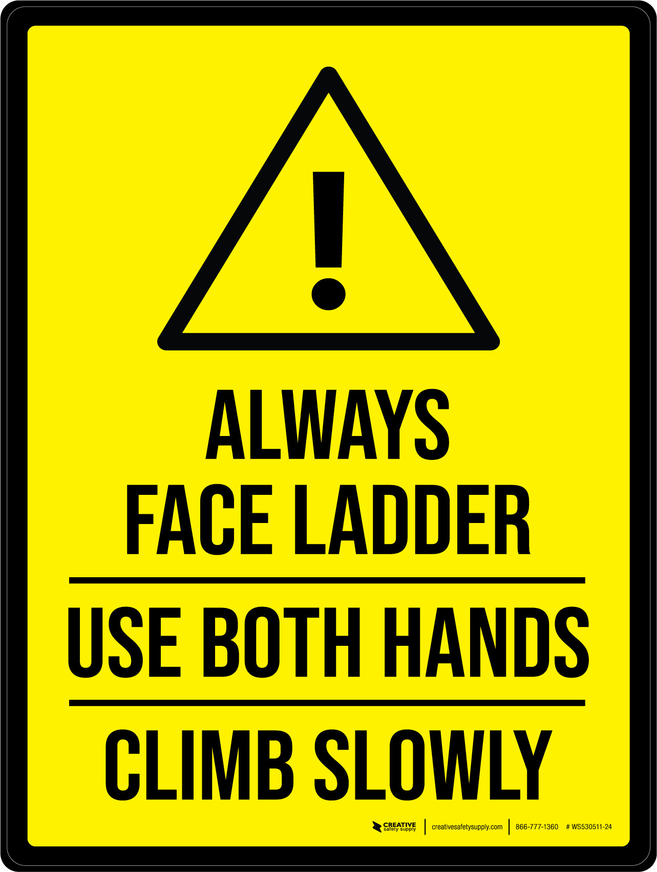 Always Face Ladder, Use Both Hands, Climb Slowly with Hazard Triangle ...