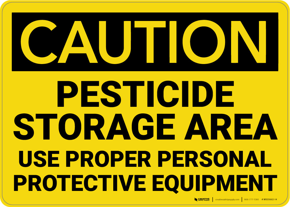 Caution: Pesticide Storage Area use PPE - Wall Sign | Creative Safety ...
