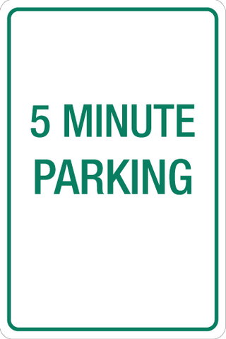 5 Minute Parking - Aluminum Sign