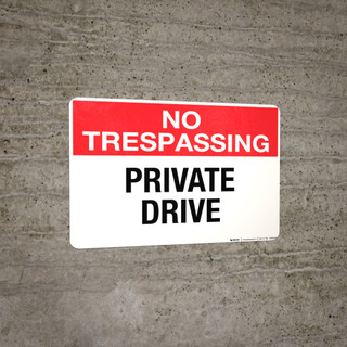 No Trespassing: Private Drive - Wall Sign | Creative Safety Supply