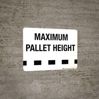 Maximum Pallet Height - Wall Sign | Creative Safety Supply