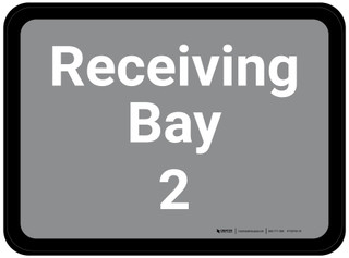 Receiving Bay 2 - Gray Rectangle - Floor Sign - Floor Sign | Creative ...
