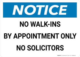 Notice: No Walk-ins By Appointment Only No Solicitors Landscape - Wall Sign